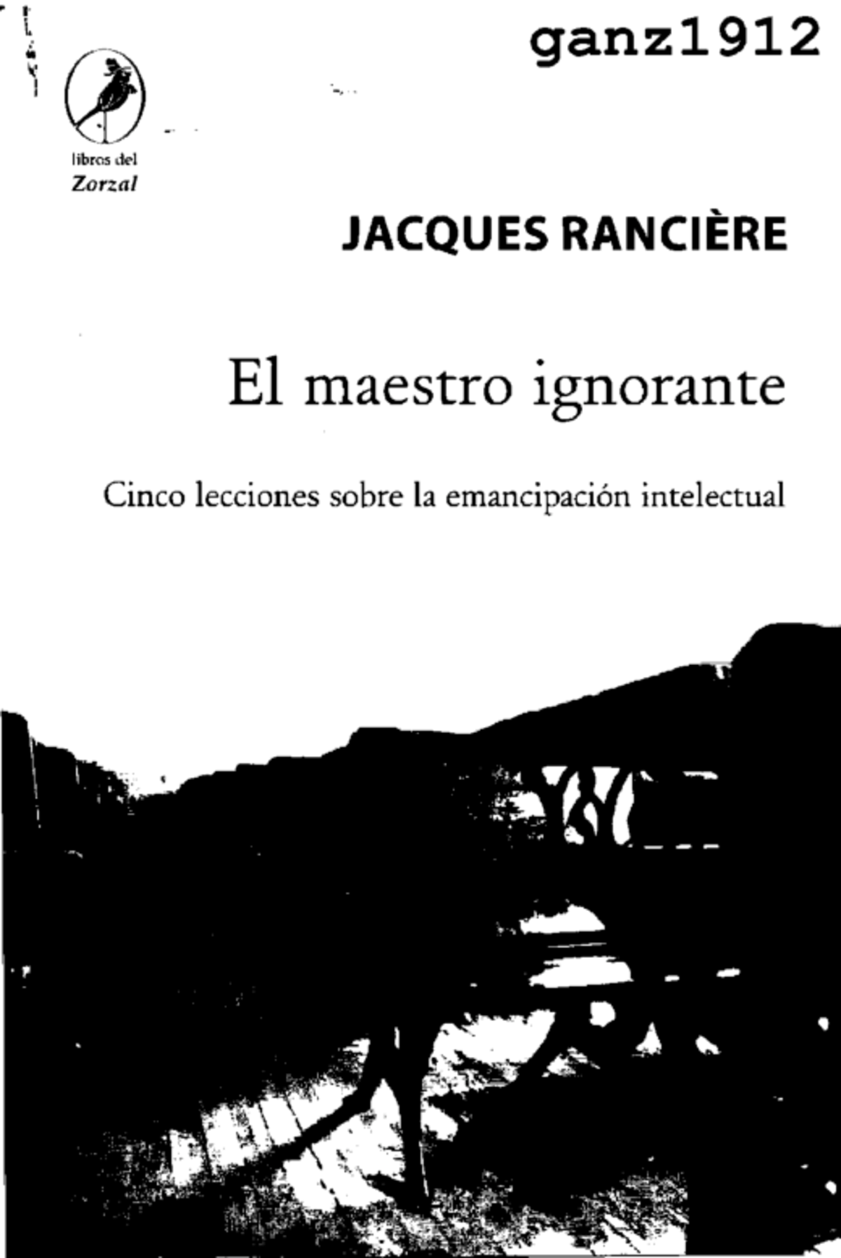 El-maestro-ignorante - libros del Zorzal g a n z l 9 1 2 JACQUES RANCIÉRE El maestro ignorante ...