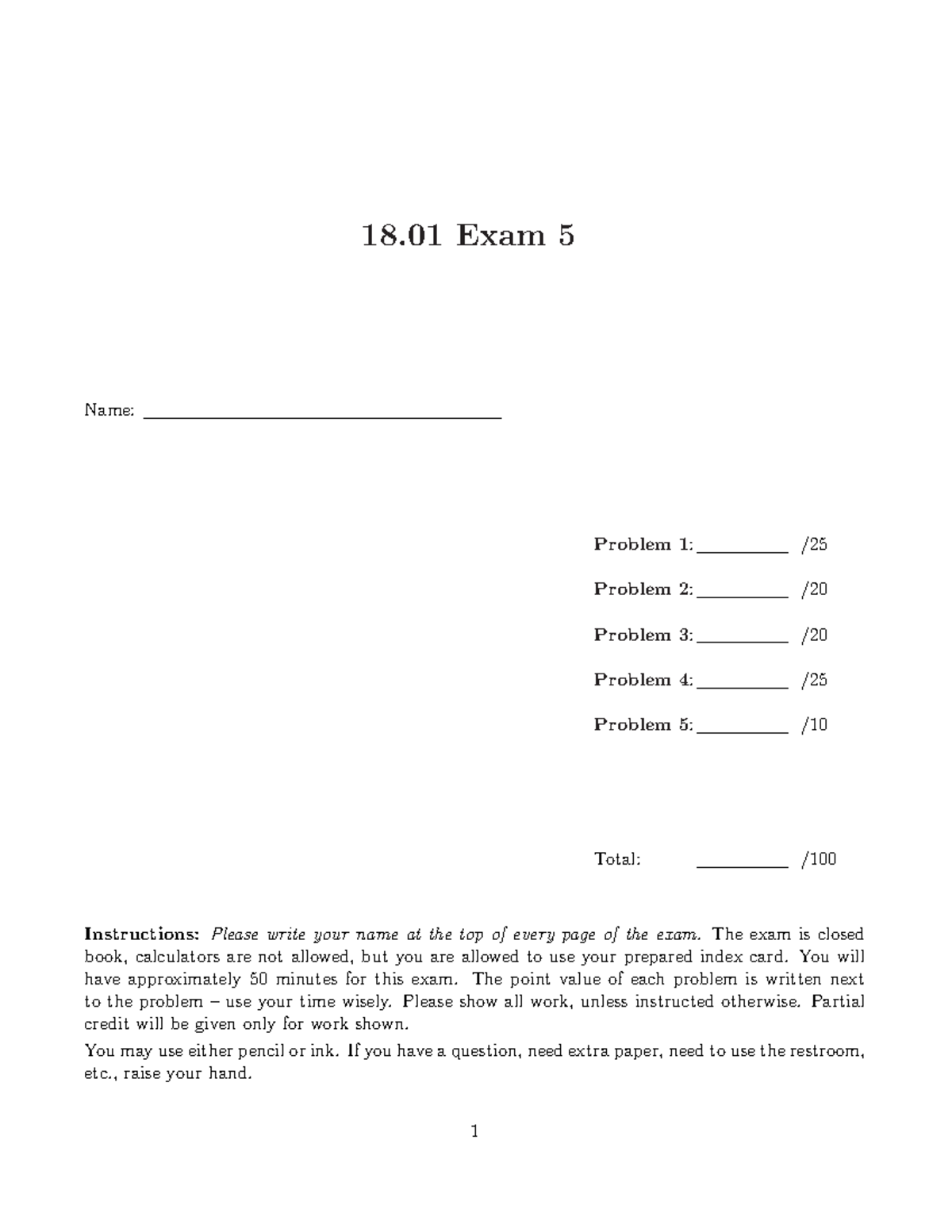 Single variable calculus MIT Exam 5 - 18 Exam 5 Name: Problem 1 : / 25 ...