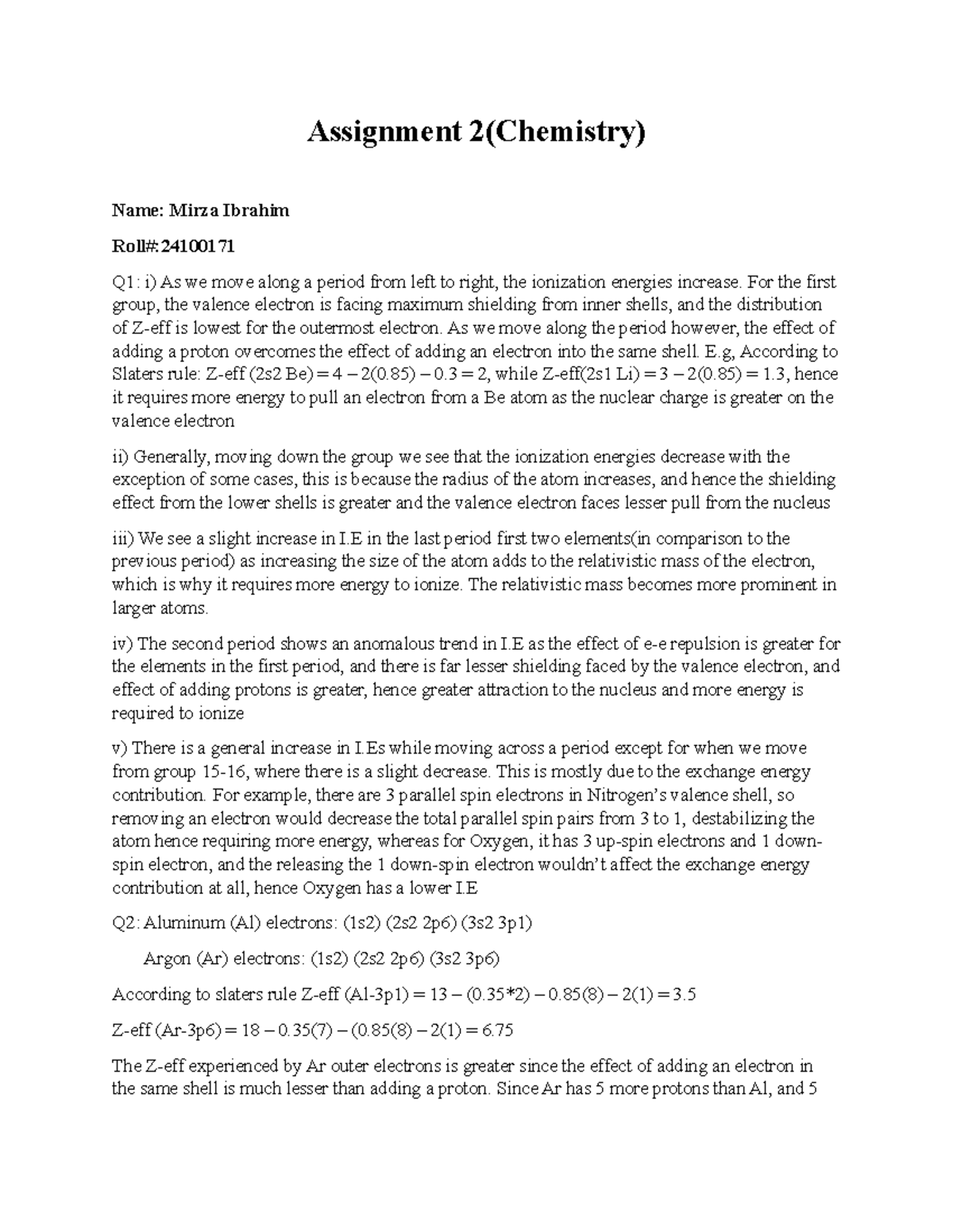Assignment 2 (chem) - Lab report - Assignment 2(Chemistry) Name: Mirza Ibrahim Roll#: Q1: i) As ...