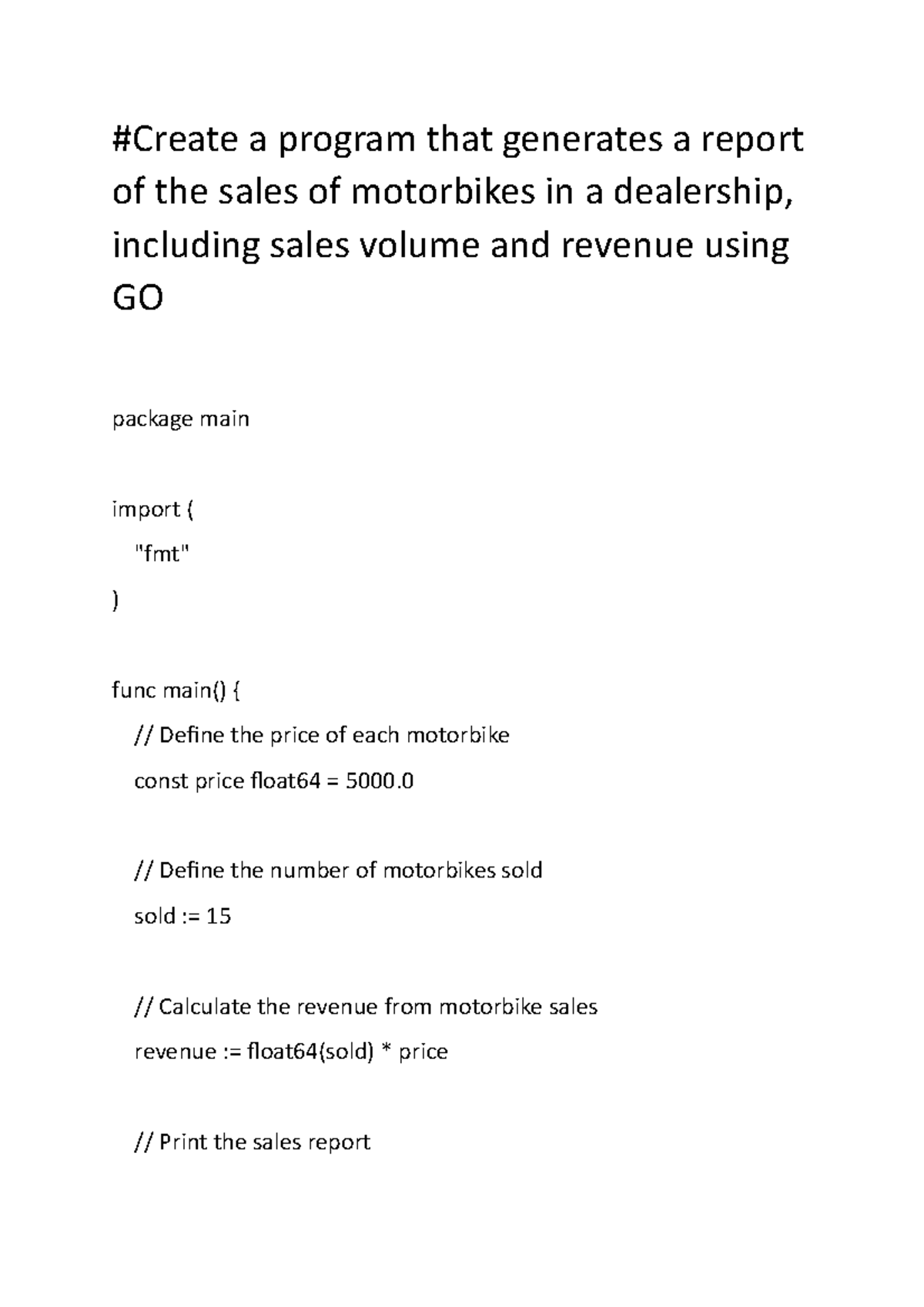 The sales of motorbikes in a dealership-GO - #Create a program that ...