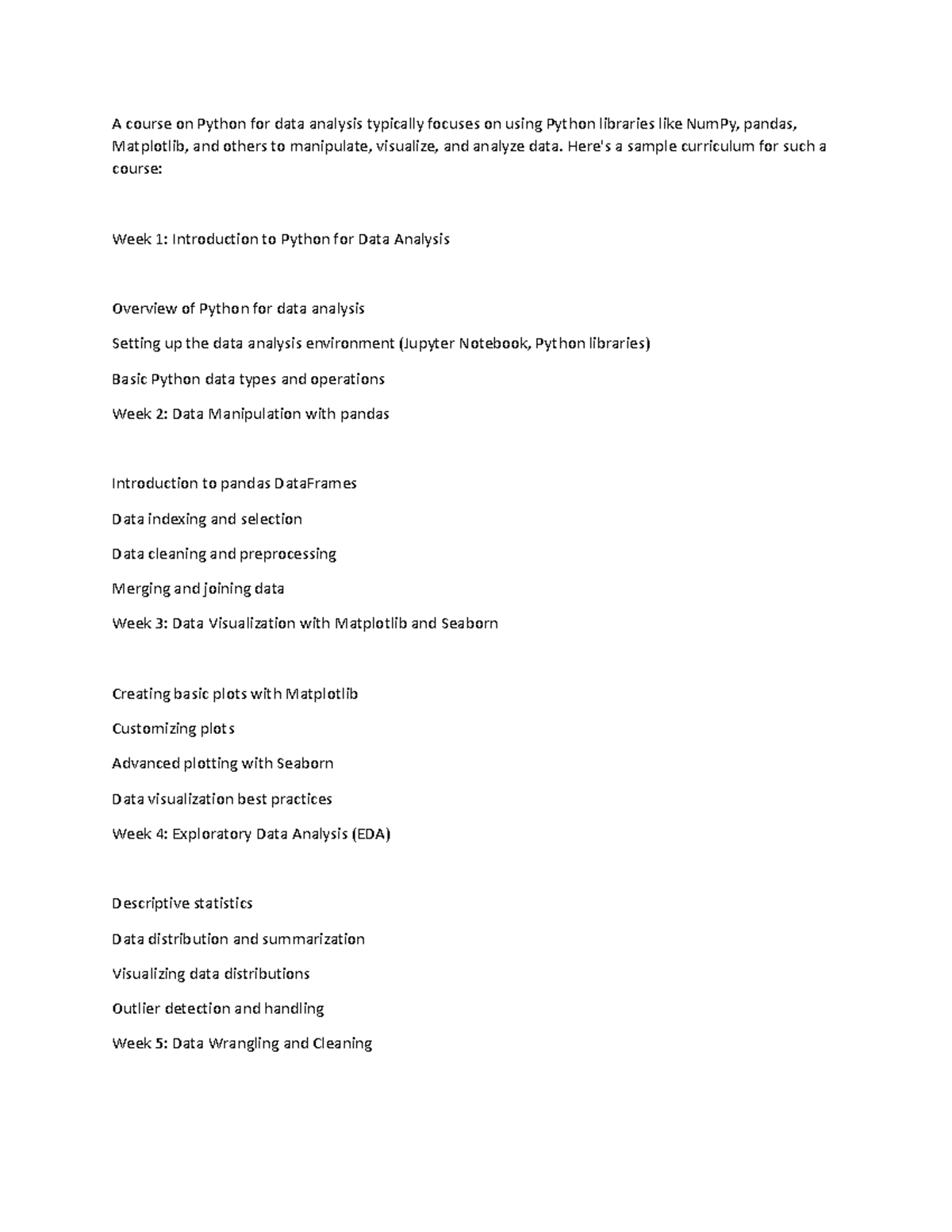 Python for data analysis - Here's a sample curriculum for such a course ...