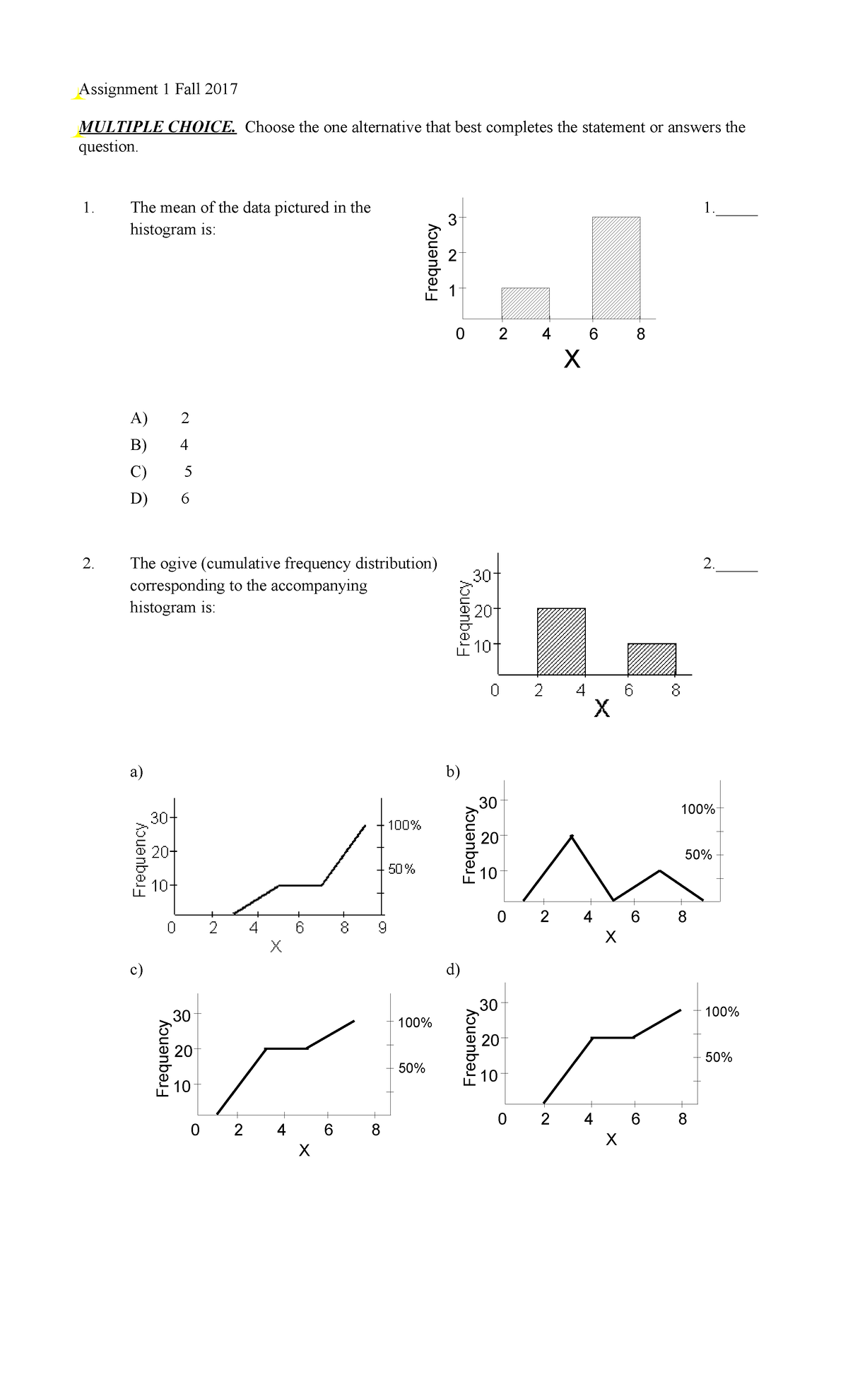 Assignment 1 Chapter 1 3 f2020 - Assignment 1 Fall 2017 MULTIPLE CHOICE. Choose the one ...
