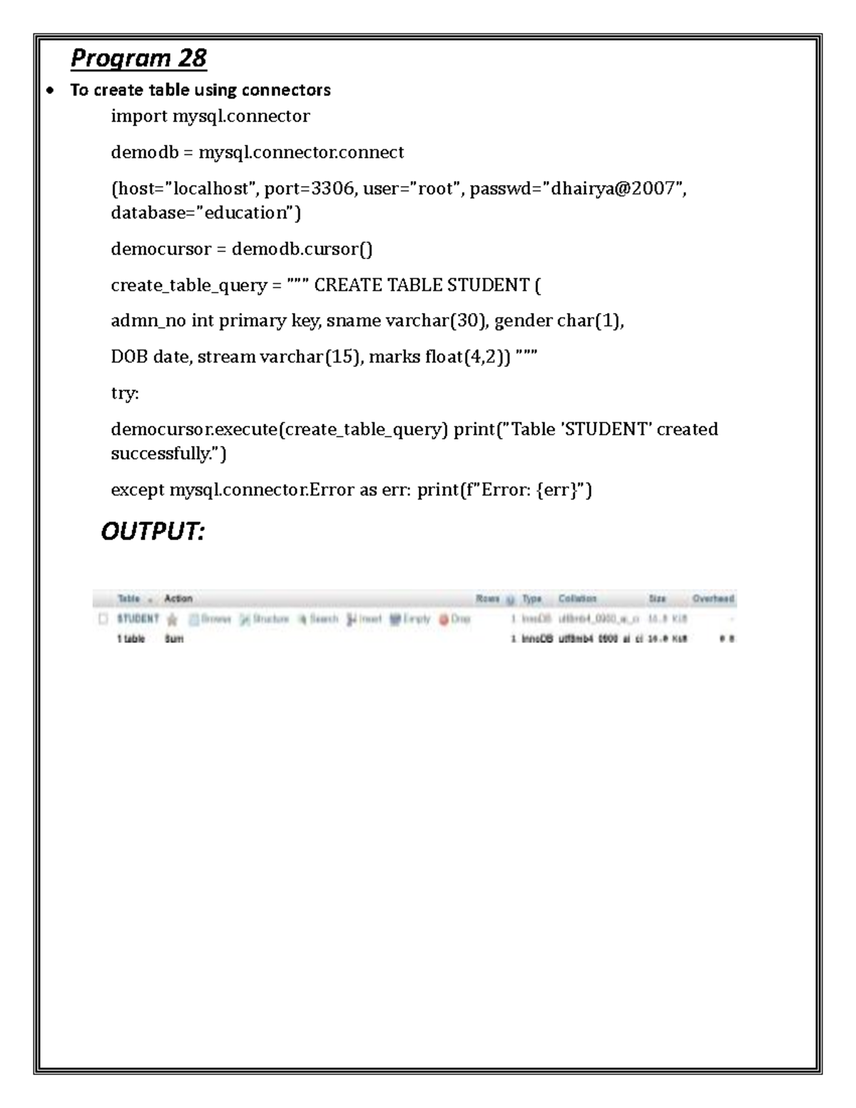 Project sdfed - To create table using connectors import mysql demodb = mysql.connector - Studocu