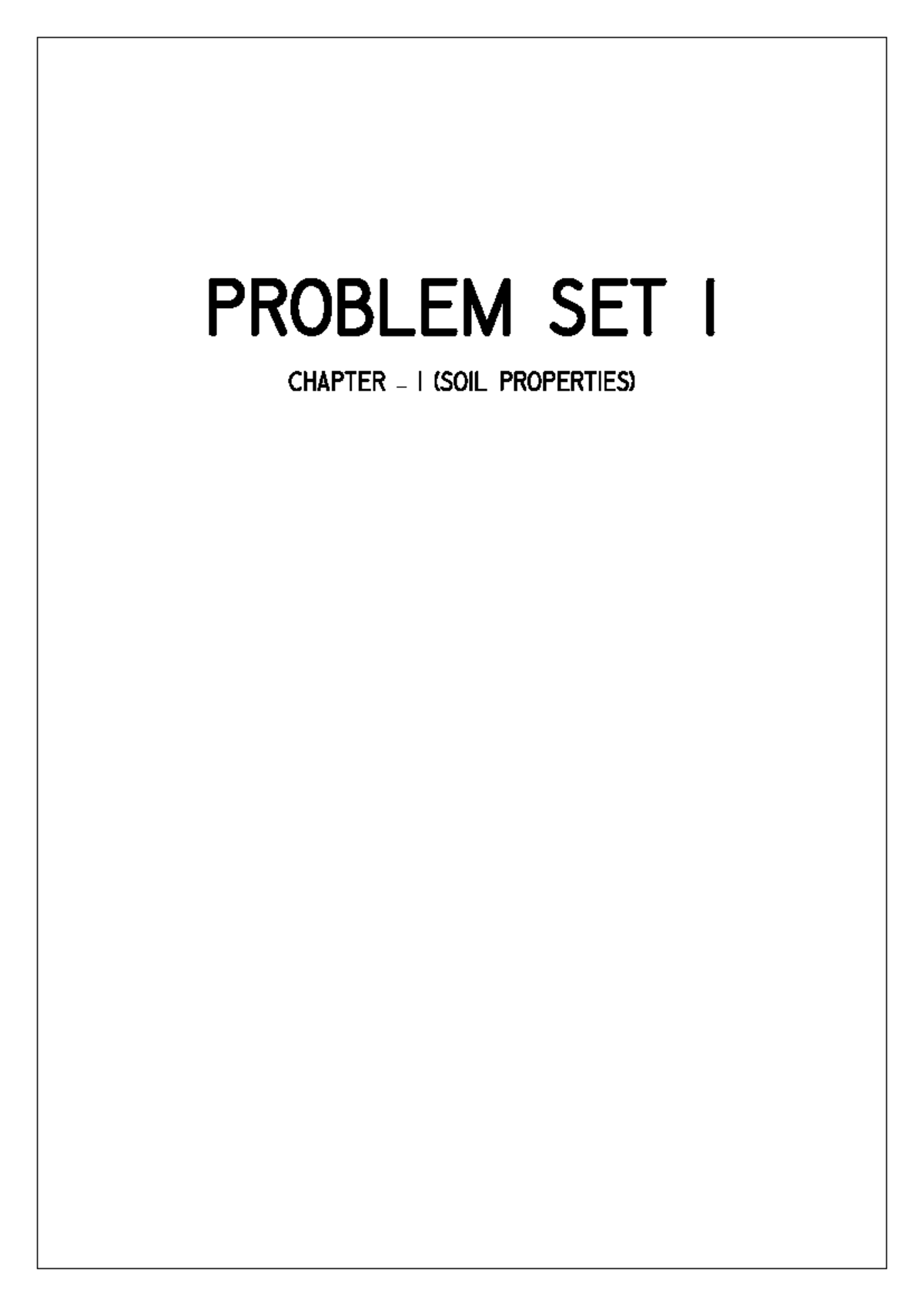 PROB SET 1- SOIL Properties - PROBLEM SET 1 CHAPTER – 1 (SOIL ...