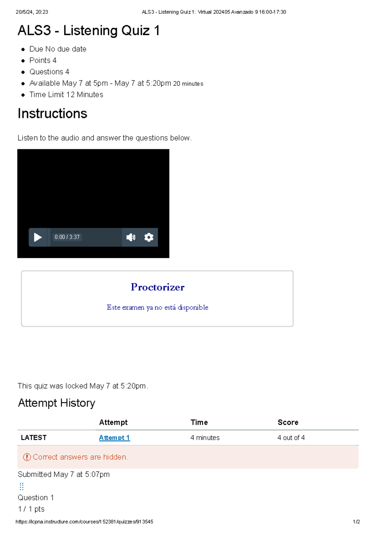 ALS3 - Listening Quiz 1 Avanzado 9 - ALS3 - Listening Quiz 1 Due No due date Points 4 Questions ...