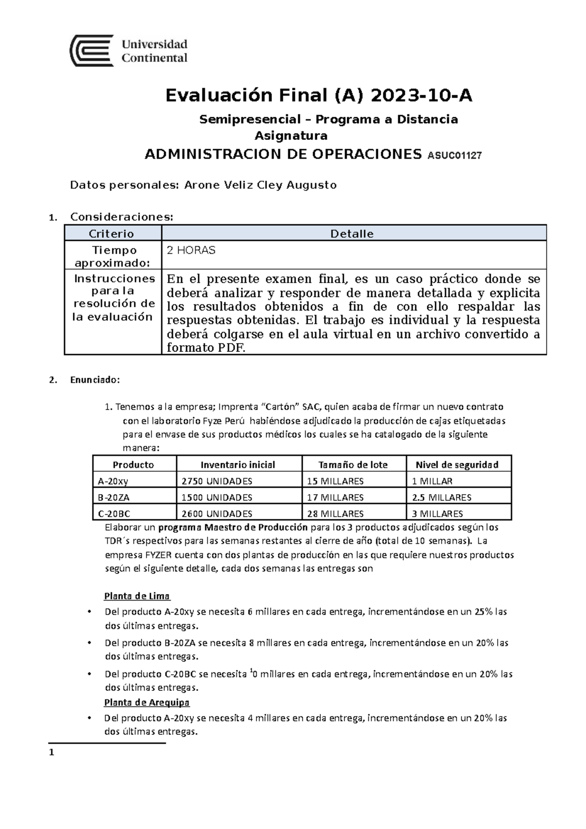 Examen Final arone veliz cley augusto - Evaluación Final (A) 2023-10-A Semipresencial – Programa ...