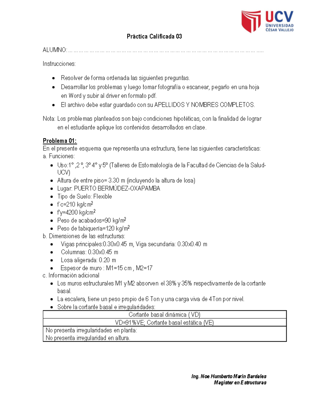 Práctica 03 UCV 2022 I - practica - Ing. Noe Humberto MarÌn Bardales Pr·ctica Calificada 03 ...
