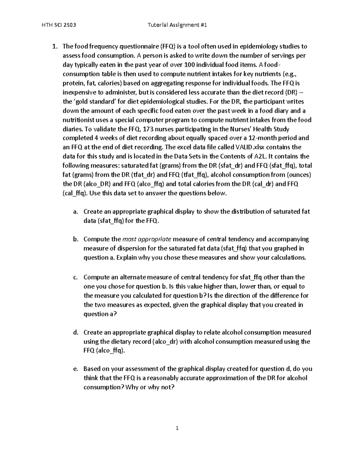 Stats Tutorial Assign 1 - HTH SCI 2S03 Tutorial Assignment # 1 The food frequency questionnaire ...