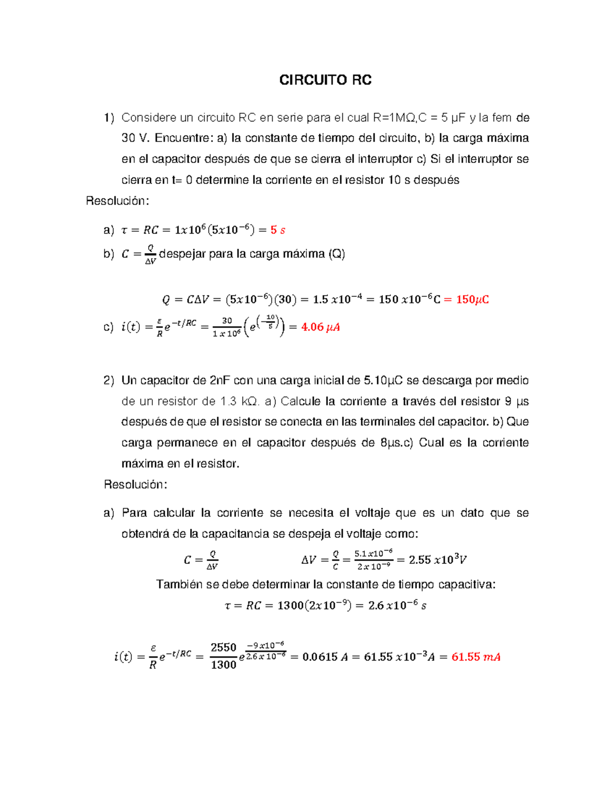 Ejemplos Circuito RC - CIRCUITO RC Considere un circuito RC en serie para el cual R=1MΩ,C = 5 μF ...