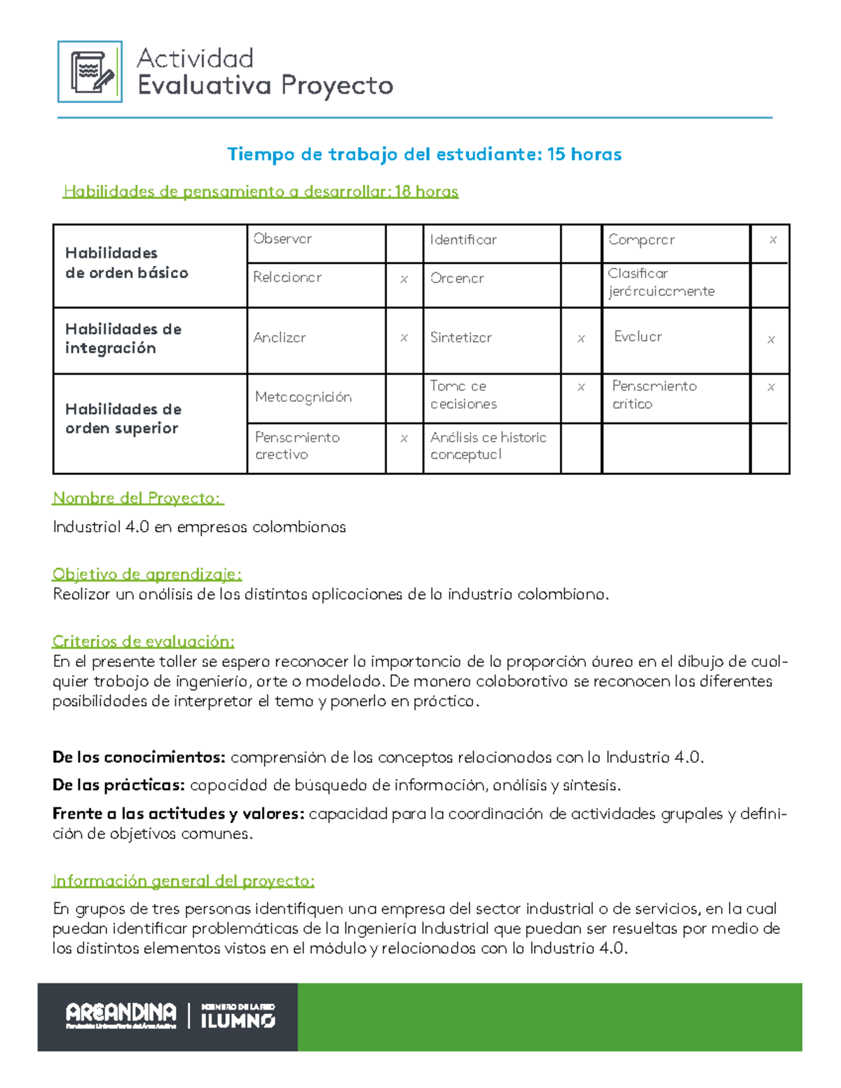 Proyecto - Actividad Evaluativa Actividad Evaluativa Proyecto Nombre del Proyecto: Industrial 4 ...
