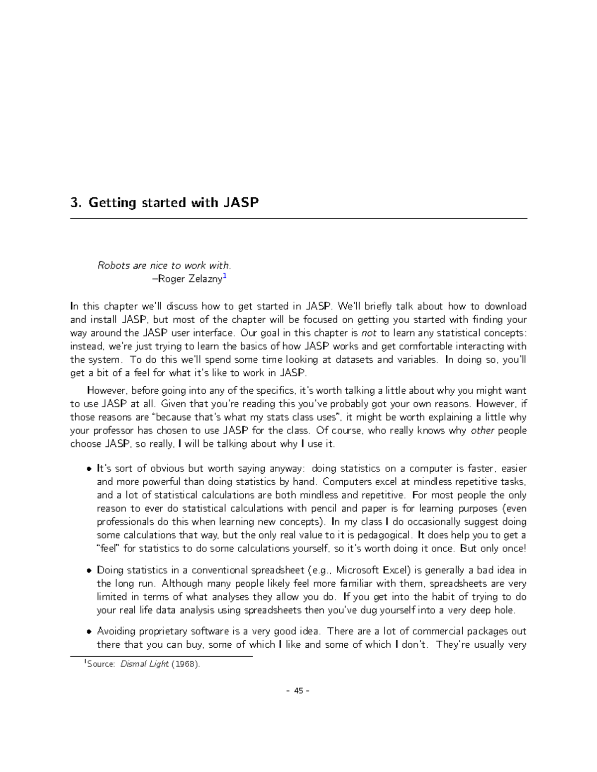 Jasp, chapter 3, howtoload - 3. Getting started with JASP Robots are nice to work with. –Roger ...