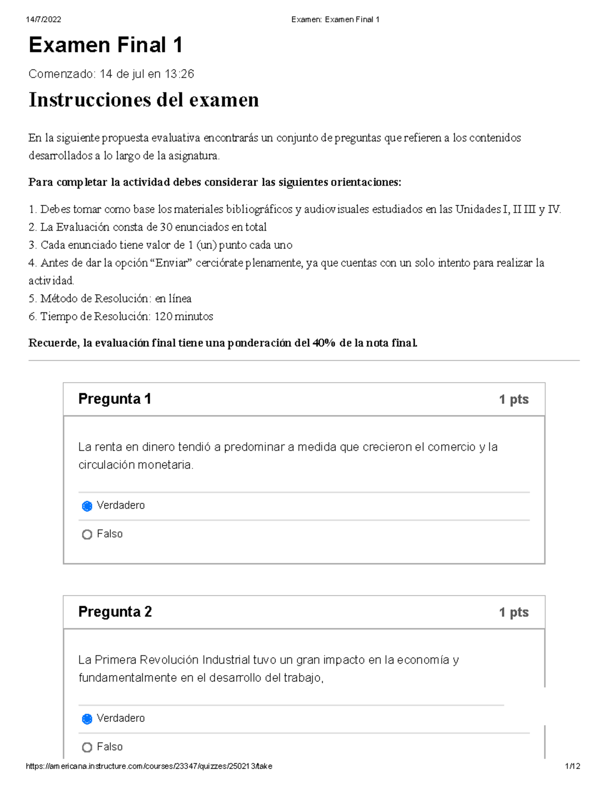 Examen Examen Final 1 Pts 30 30 - Examen Final 1 Comenzado: 14 de jul ...