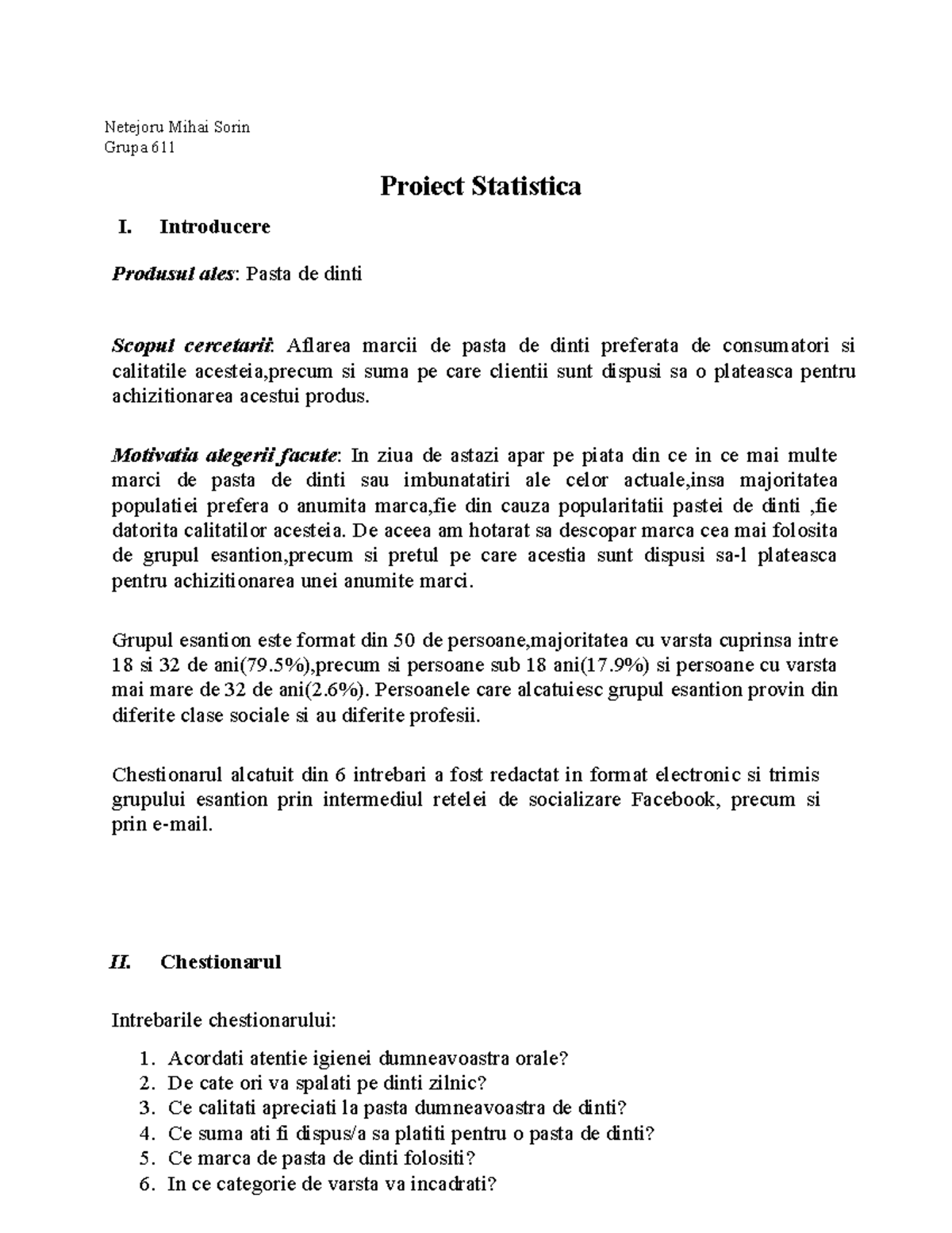 Proiect Statistica Studiu de caz: pasta de dinti - Netejoru Mihai Sorin Grupa 611 Proiect ...
