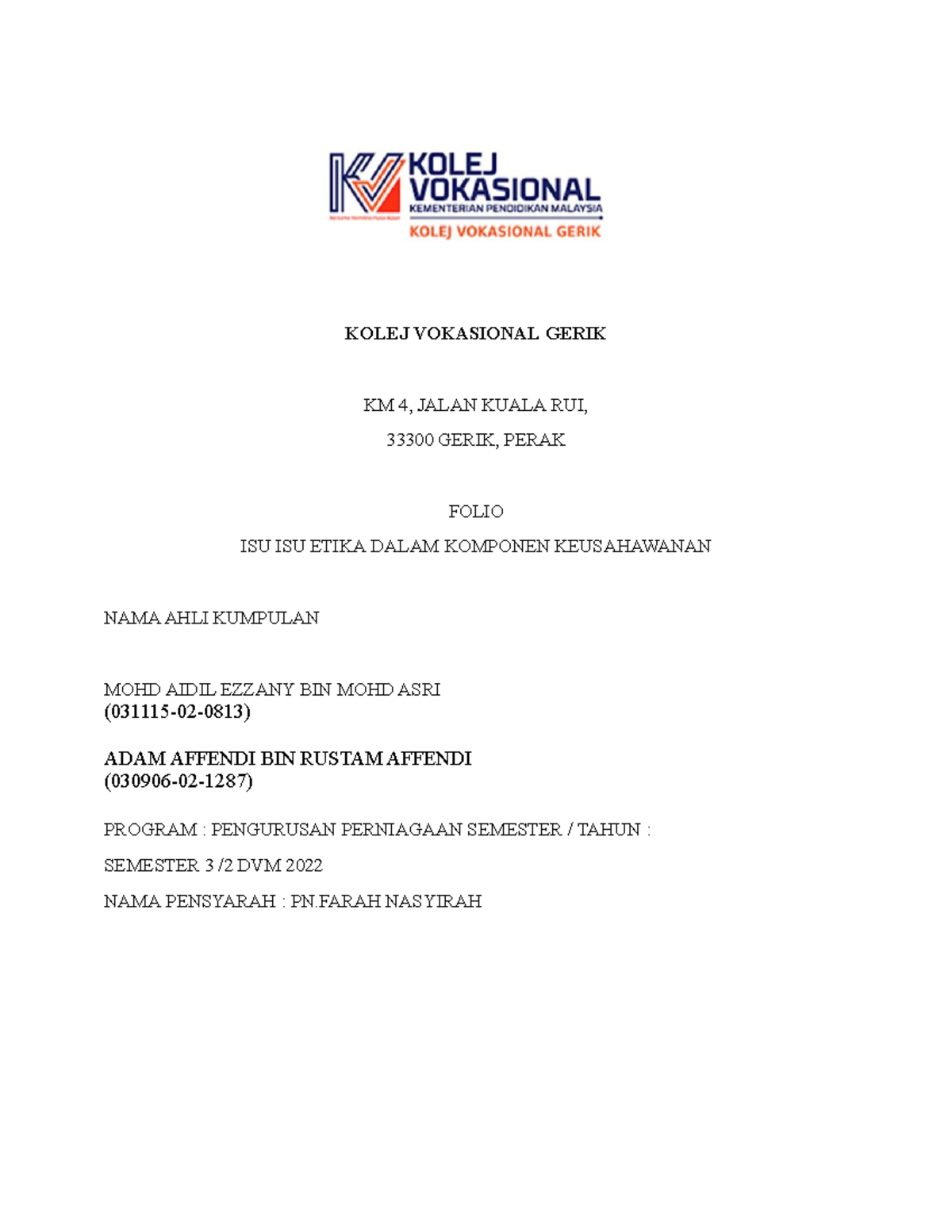 Keusahawanan ADAM AND EZZ - KOLEJ VOKASIONAL GERIK KM 4, JALAN KUALA ...