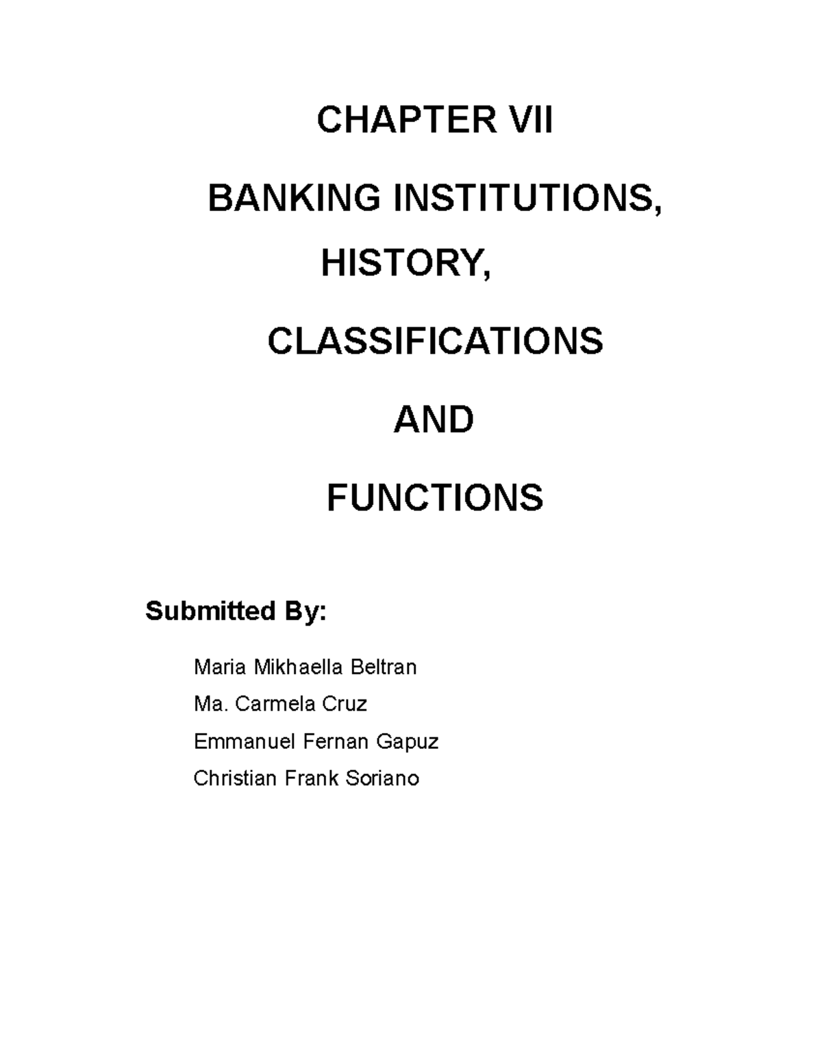 Chapter 7 - Written Report - CHAPTER VII BANKING INSTITUTIONS, HISTORY ...