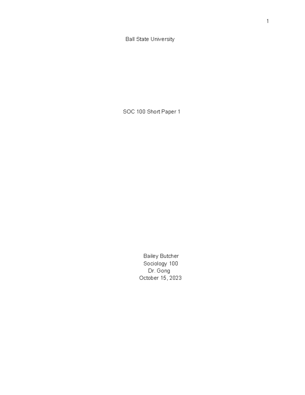 SOC 100 Short Paper 1 - 1 Ball State University SOC 100 Short Paper 1 ...