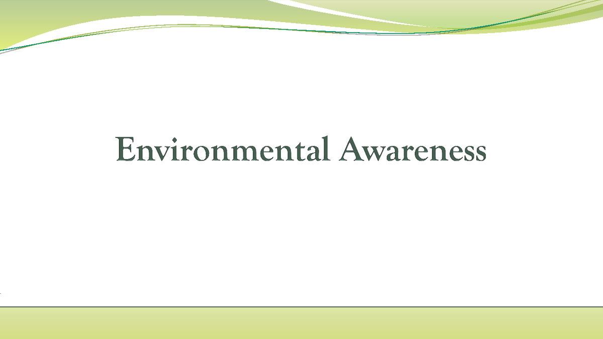 Environmental Awareness - Therefore, there is a need for environmental ...