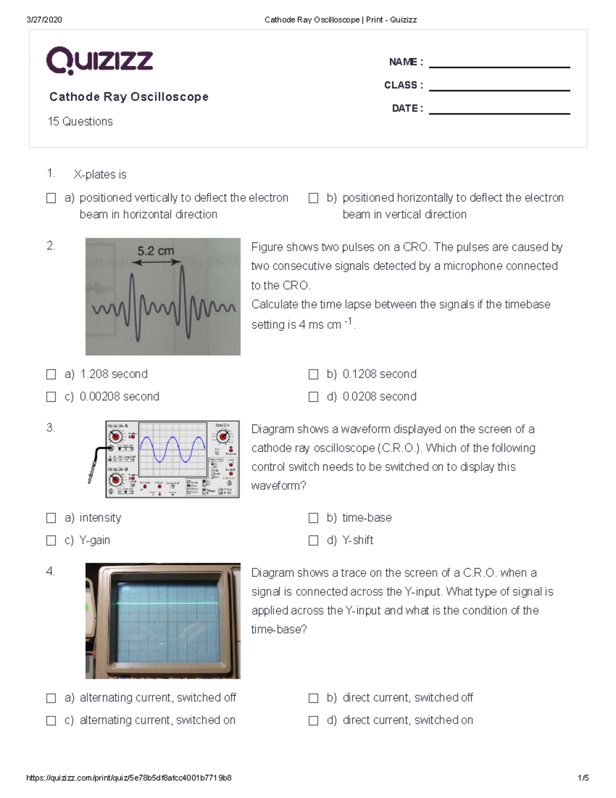 Expt. # 7, Oscilloscope, Quizzes - NAME : CLASS : DATE : 1. 2. 3. 4 ...
