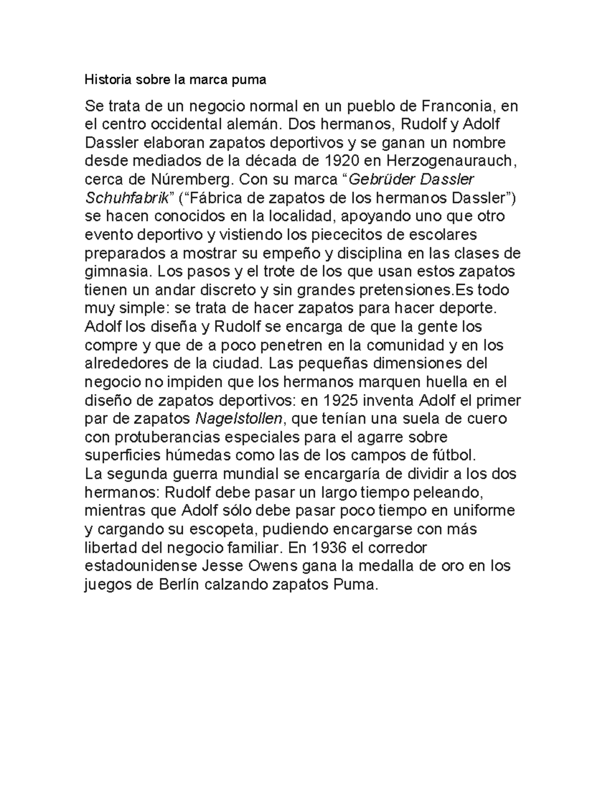 Historia de pumaa - resumen - Historia sobre la marca puma Se trata de un negocio normal en un ...