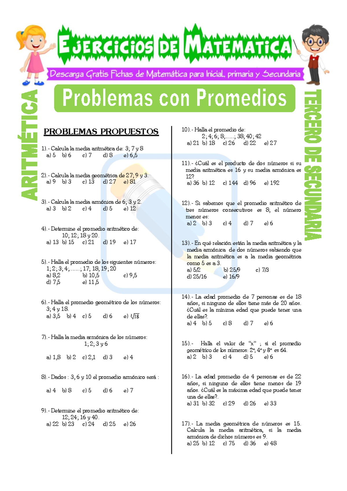 Problemas con Promedios para 3ro - PROBLEMAS PROPUESTOS 1).- Calcula la media aritmética de: 3 ...