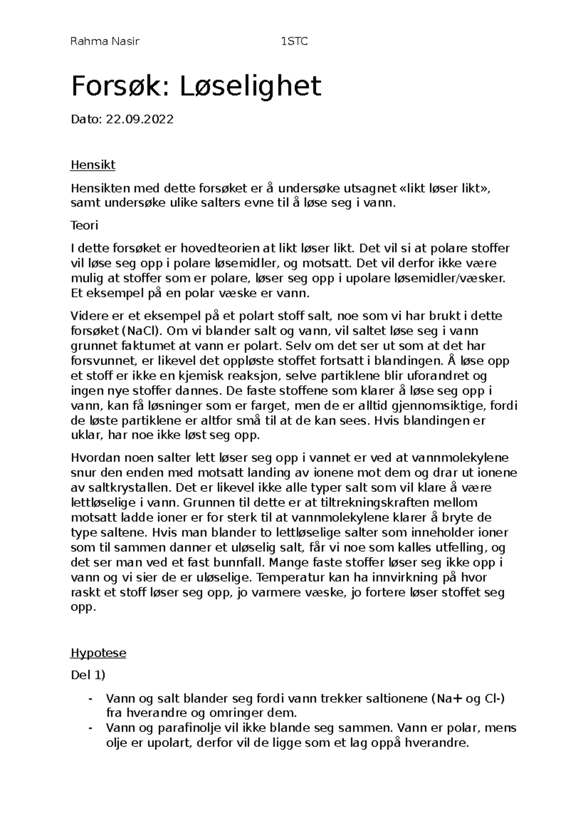 Naturfag forsøk - Løselighet - Forsøk: Løselighet Dato: 22. Hypotese ...