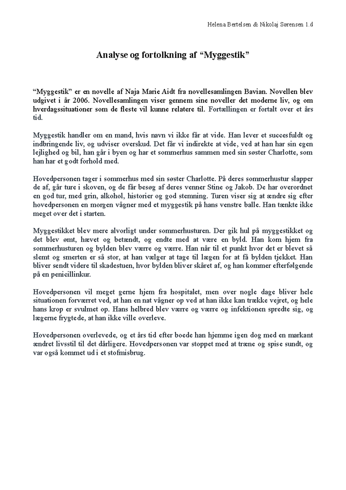 Analyse og fortolkning af Myggestik - Helena Bertelsen & Nikolaj Sørensen 1 Analyse og - Studocu