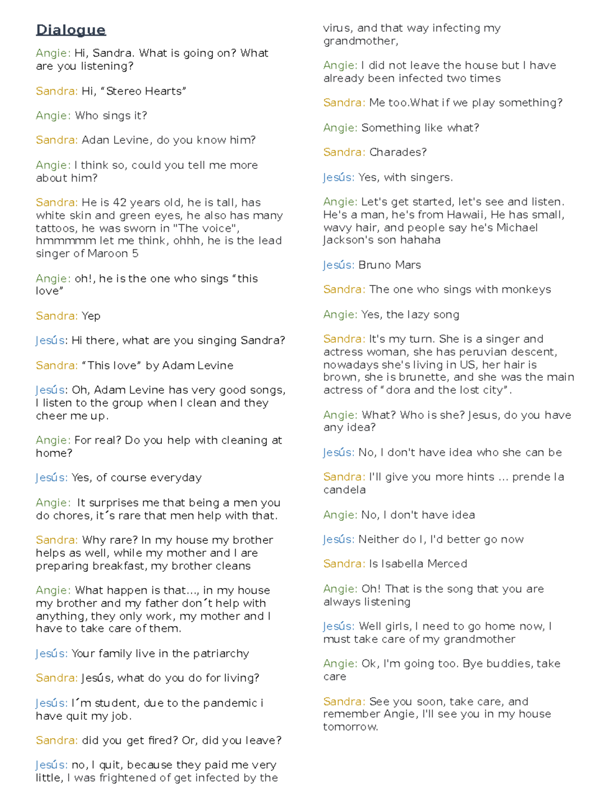 Dialogue - vxvc - Dialogue Angie: Hi, Sandra. What is going on? What ...