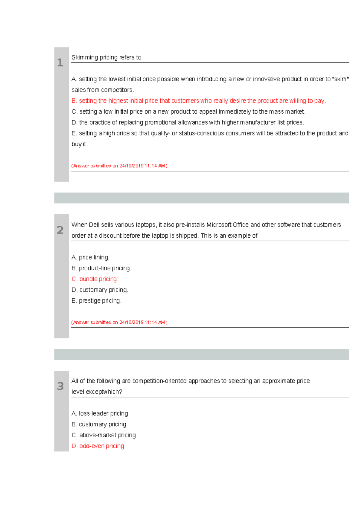 lecture 7 ureply answer - 1 Skimming pricing refers to A. setting the lowest initial price ...