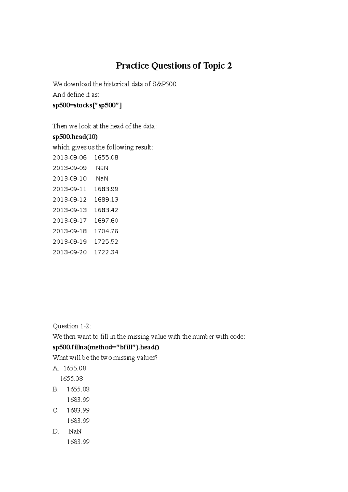 Practice Questions of Topic 2 - And define it as: sp500=stocks["sp500 ...