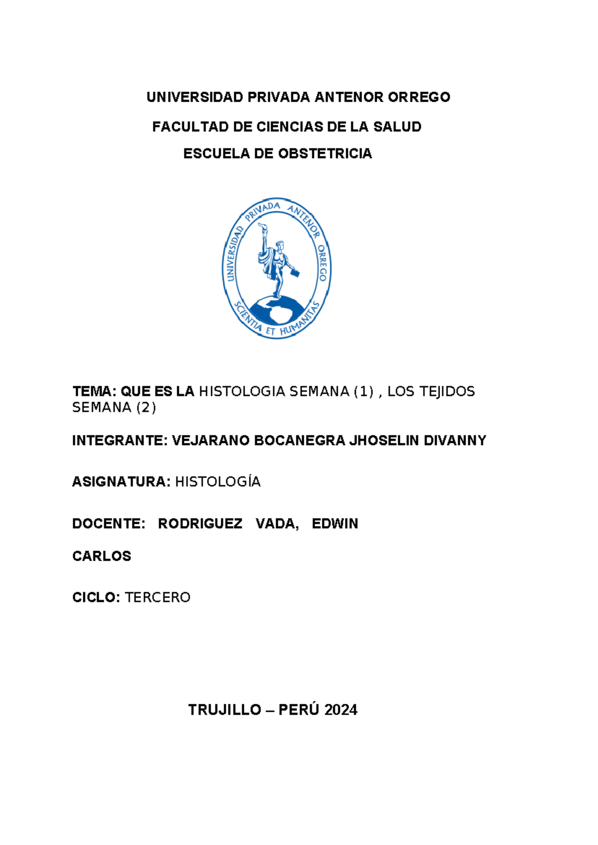 Histología - Anatomía - UNIVERSIDAD PRIVADA ANTENOR ORREGO FACULTAD DE CIENCIAS DE LA SALUD ...