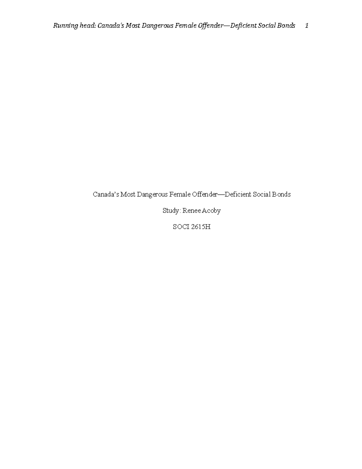 Acoby Analysis - Running head: Canada’s Most Dangerous Female Offender ...