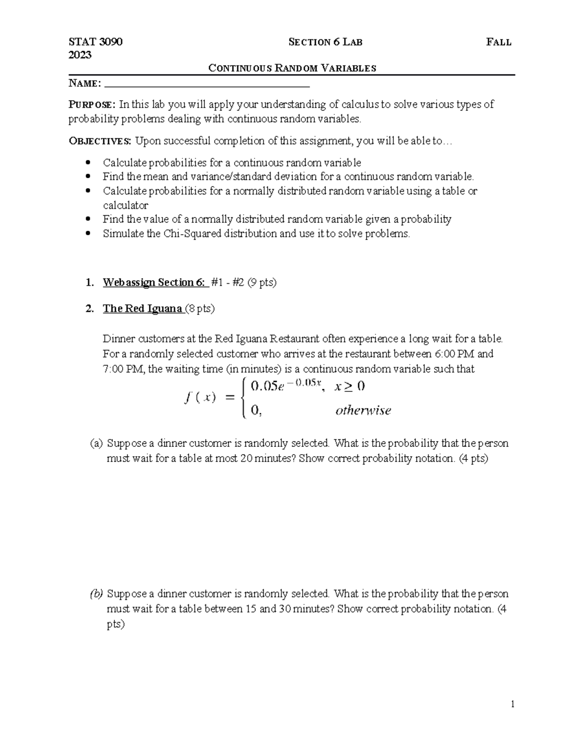 Sec 6 Lab - lab work - 2023 CONTINUOUS RANDOM VARIABLES NAME: PURPOSE: In this lab you will ...