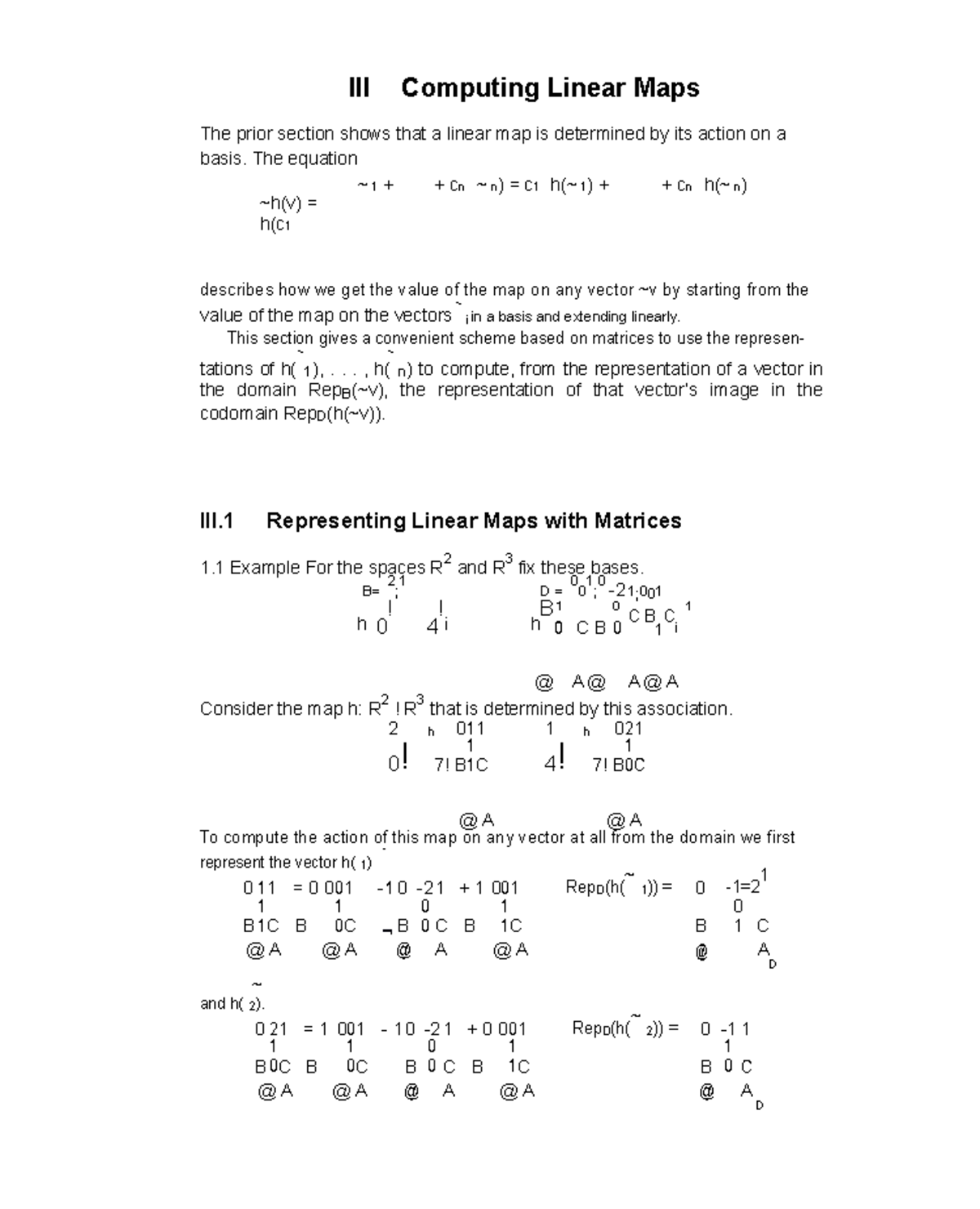 Computing Linear Maps - The equation ~h(v) = h(c 1 ~ 1 + + cn ~ n) = c 1 h(~ 1 ) + + cn h(~ n ...