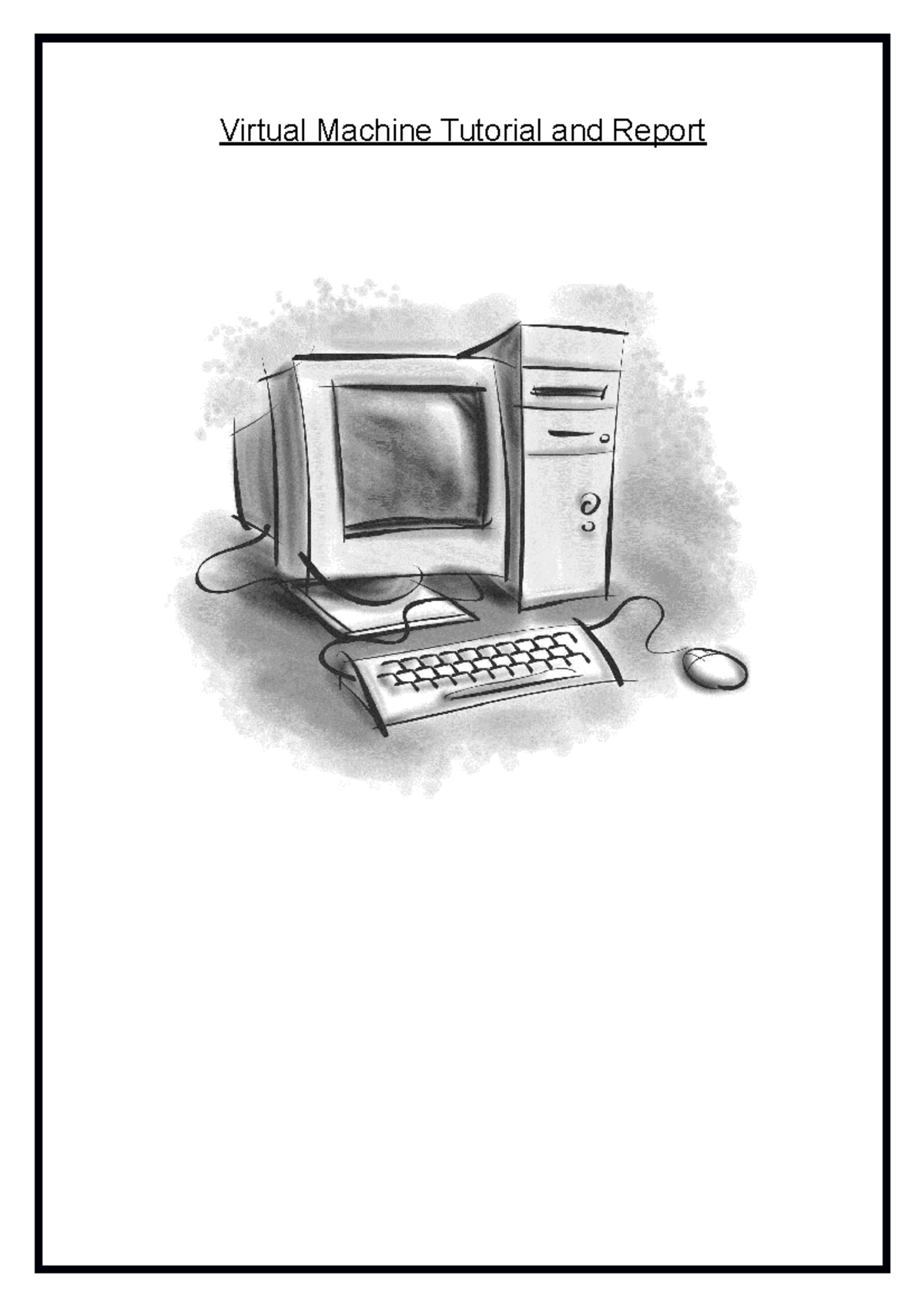 Virtual Machine Tutorial and Report - Trenton Arthur 26518104 - Virtual ...