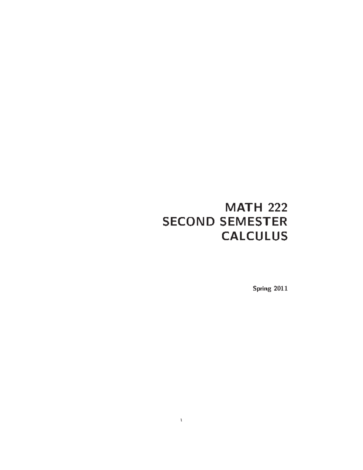 Free222 - MATH 222 SECOND SEMESTER CALCULUS Spring 2011 1 Math 222 ...