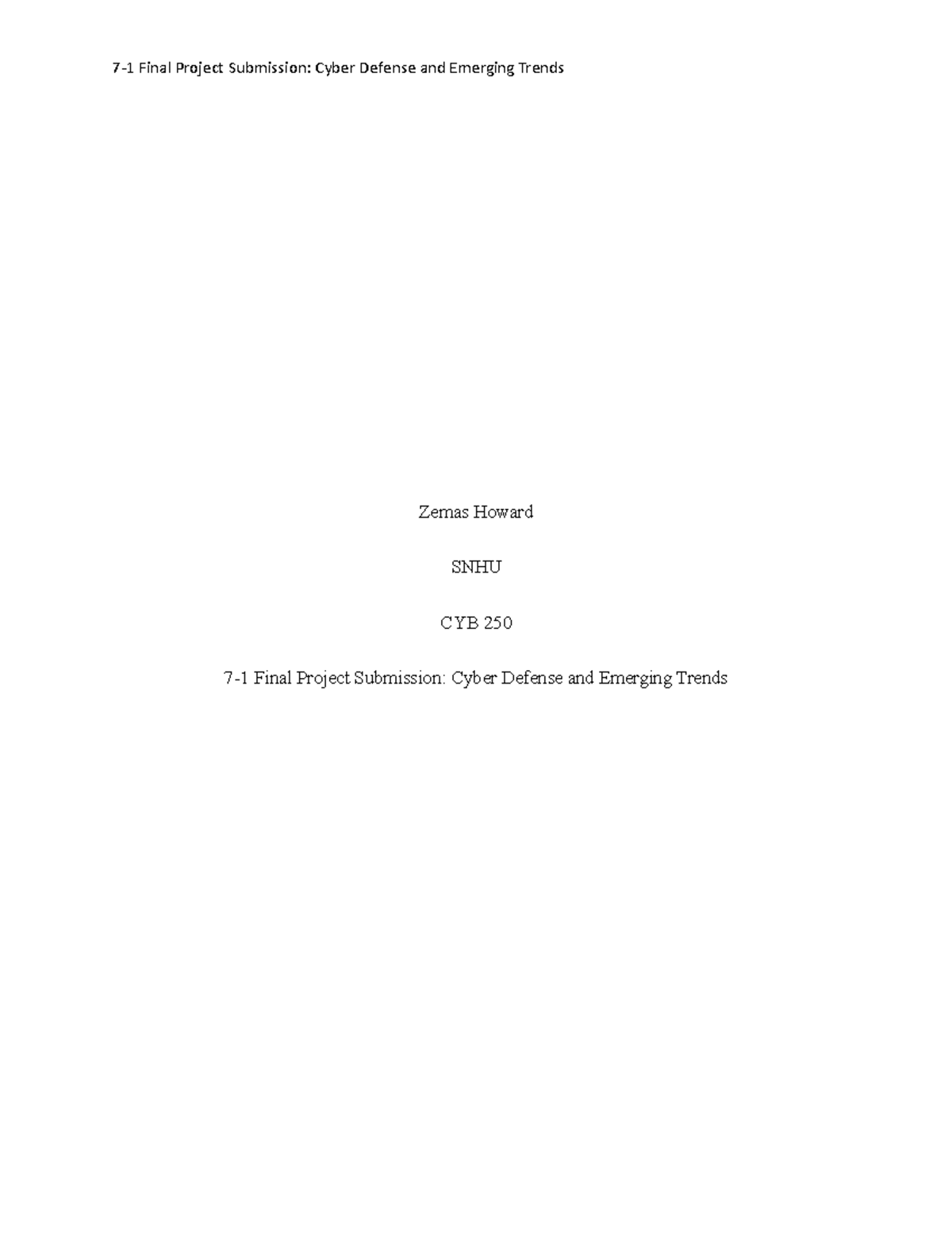 CYB 250 7-1 Final Project Submission Cyber Defense and Emerging Trends ...
