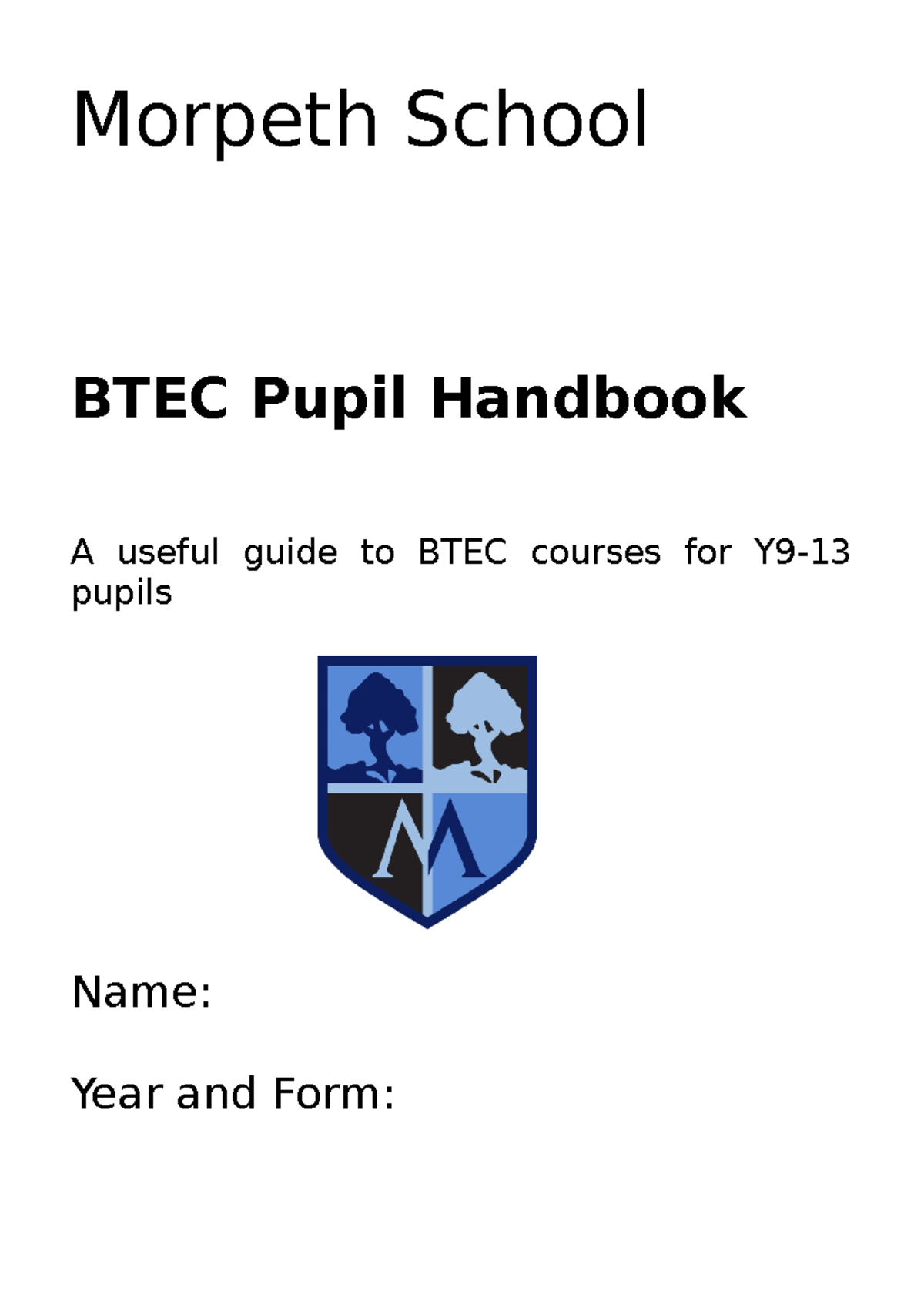 Pupil Handbook 16-17 - Morpeth School BTEC Pupil Handbook A useful ...