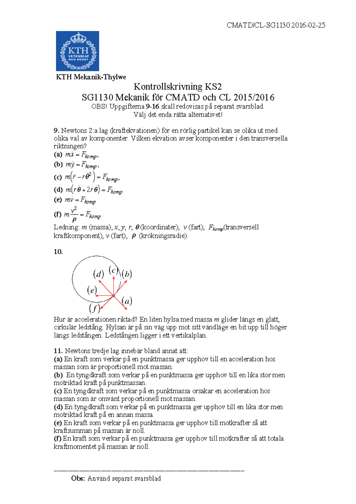 KS2B1 16ovn - KS 2016 med lösningar - CMATD/CL-SG1130 2016-02- KTH Mekanik-Thylwe - Studocu