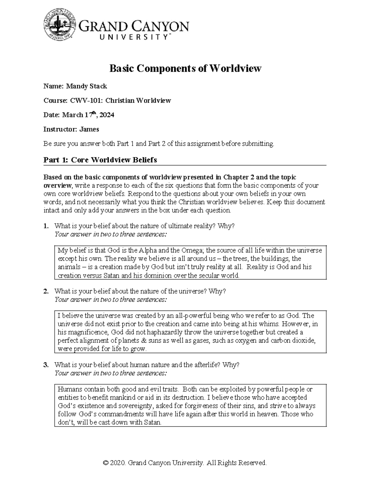 Basic Components Of Worldview - Basic Components of Worldview Name: Mandy Stack Course: CWV-101 ...