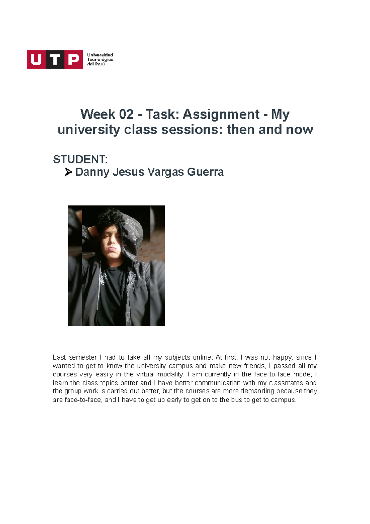 Week 02 ingles 4 - dasdasd - Week 02 - Task: Assignment - My university class sessions: then and ...