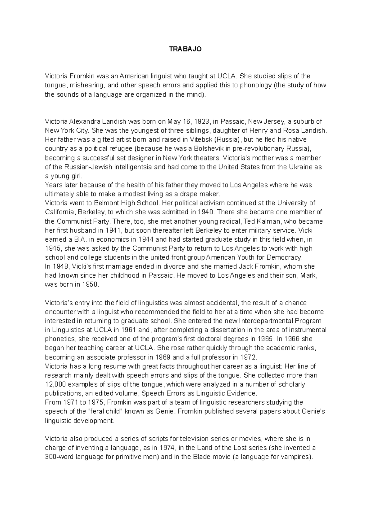 Victoria fromkin - TRABAJO Victoria Fromkin was an American linguist ...