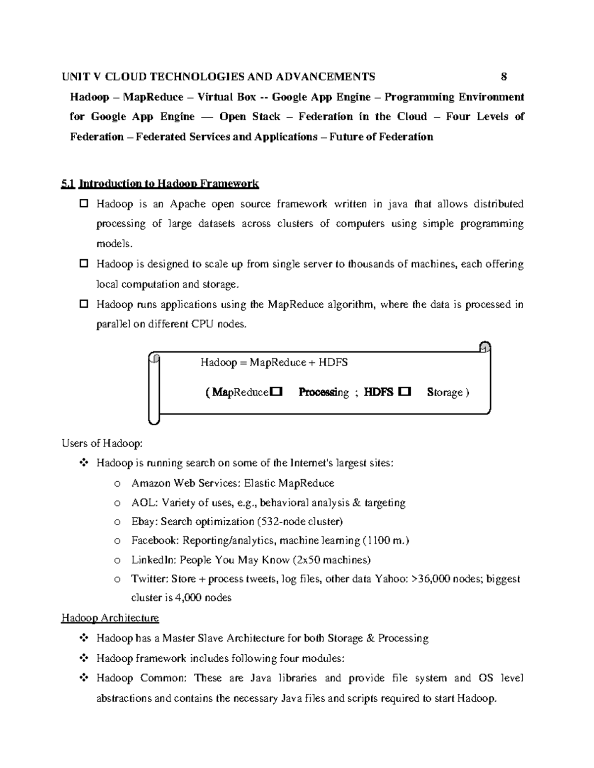 Unit 5-Cloud computing - Hadoop = MapReduce + HDFS pReduce ng ; torage ) UNIT V CLOUD ...