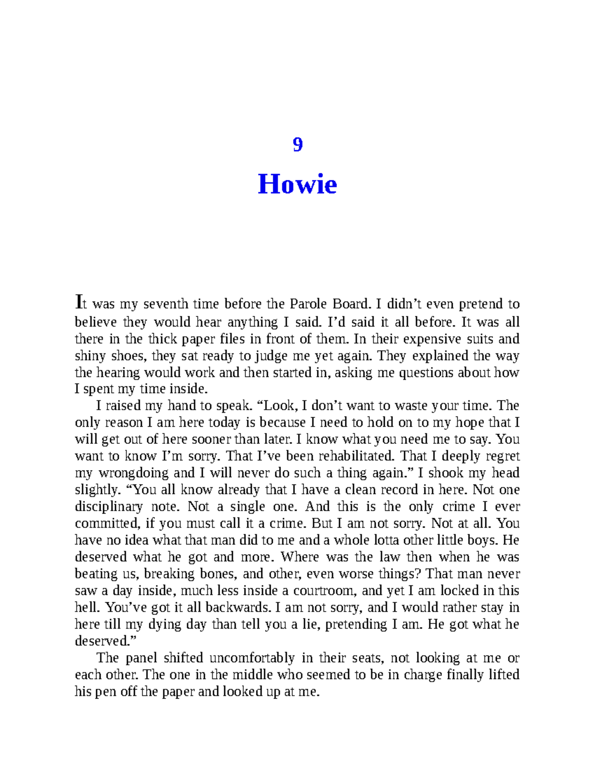 Chapter 9 Howie - 9 Howie It was my seventh time before the Parole ...