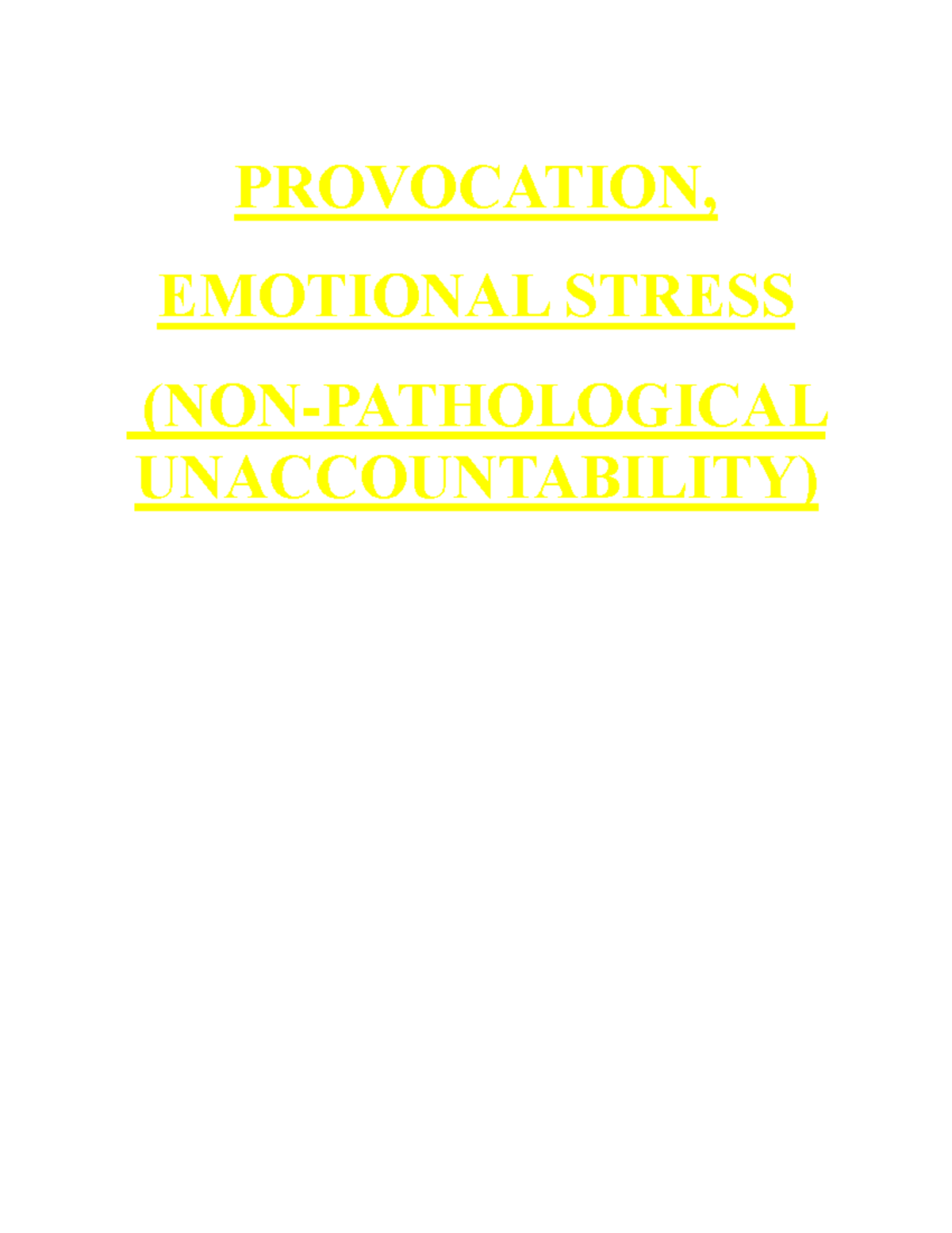 Provocation - Both are usually caused by human beings Thus it is caused ...