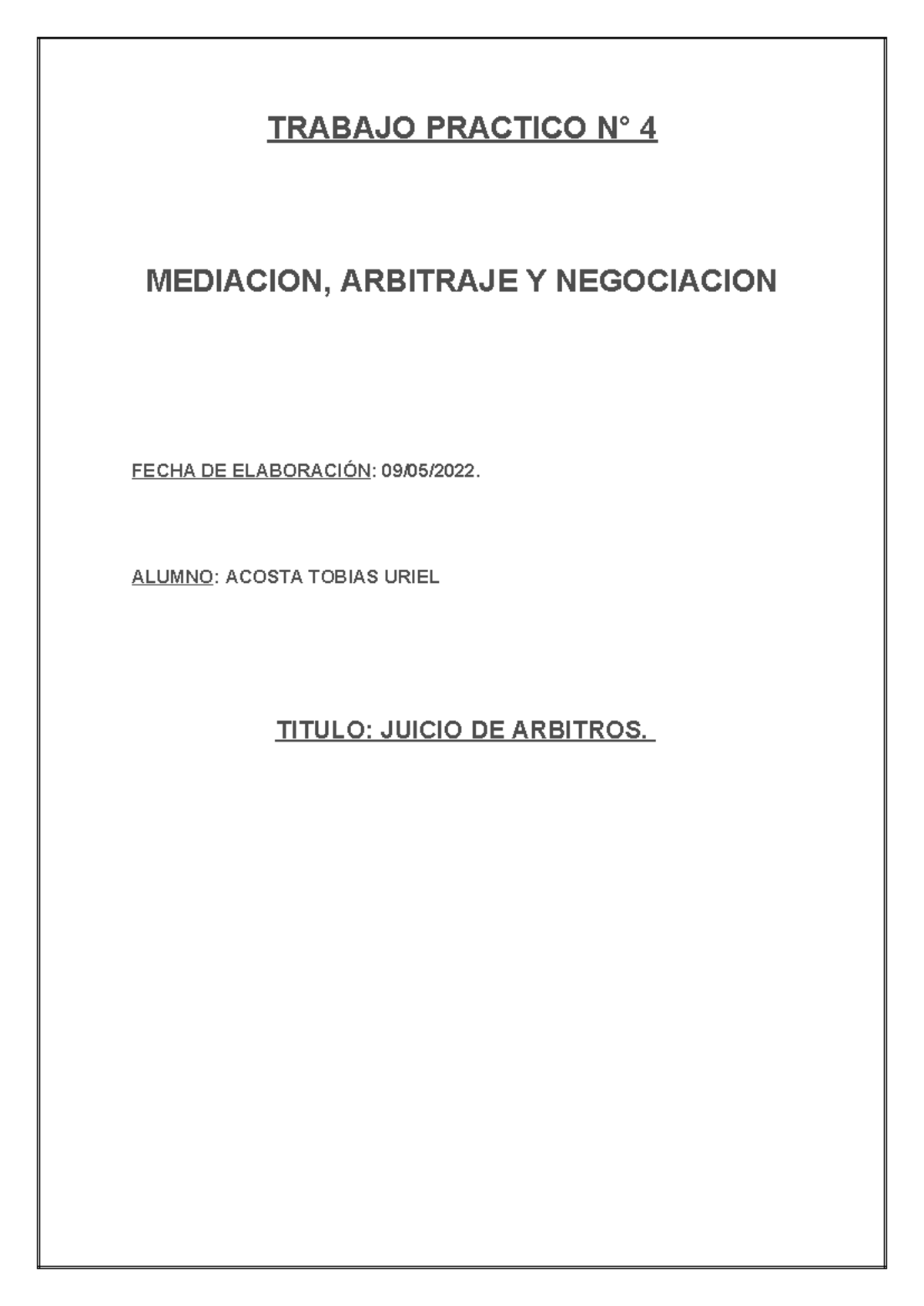 Trabajo Practico N4 - Mediacion - TRABAJO PRACTICO N° 4 MEDIACION, ARBITRAJE Y NEGOCIACION FECHA ...