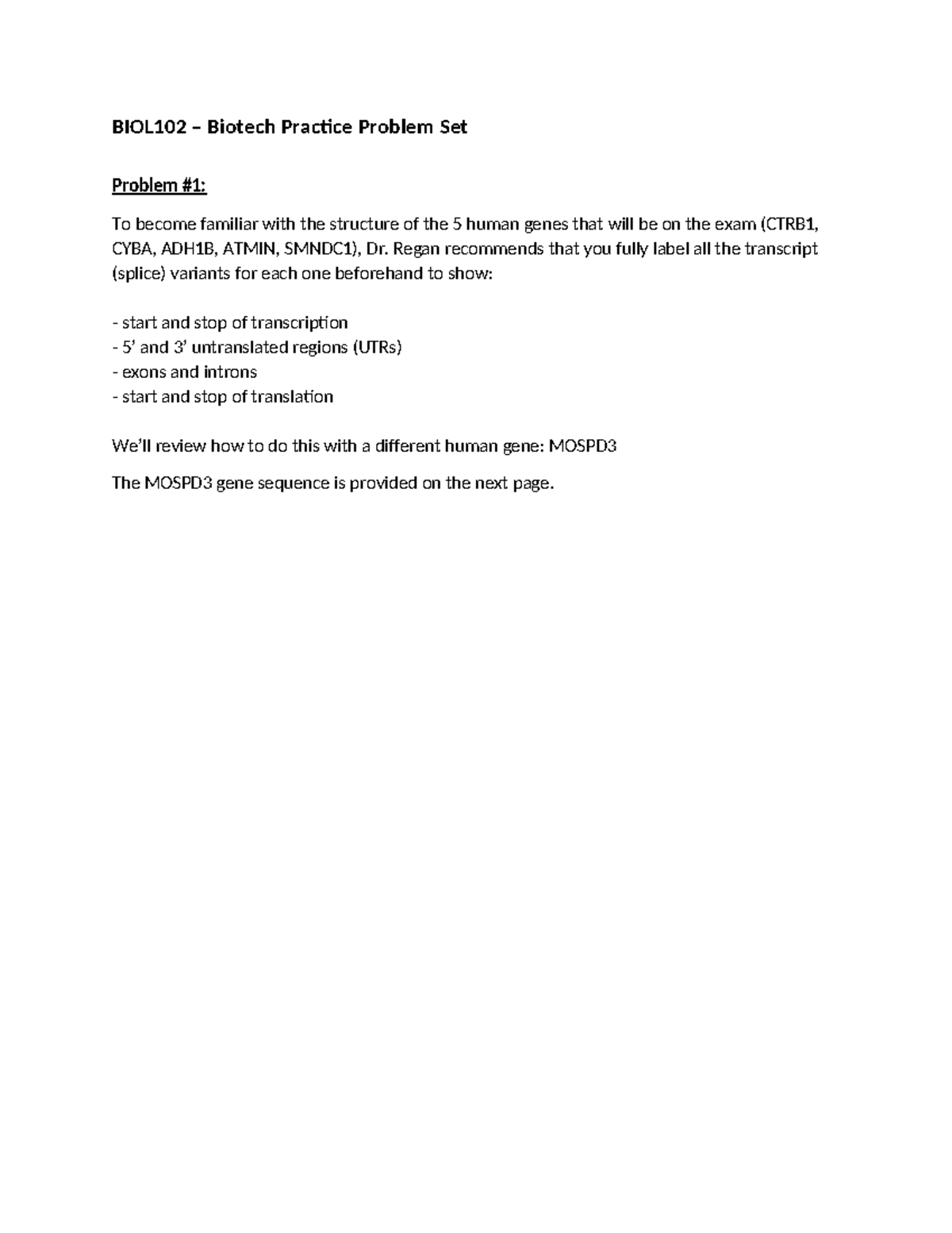 Biotech Practice Problem Set - BIOL102 – Biotech Practice Problem Set Problem #1: To become ...