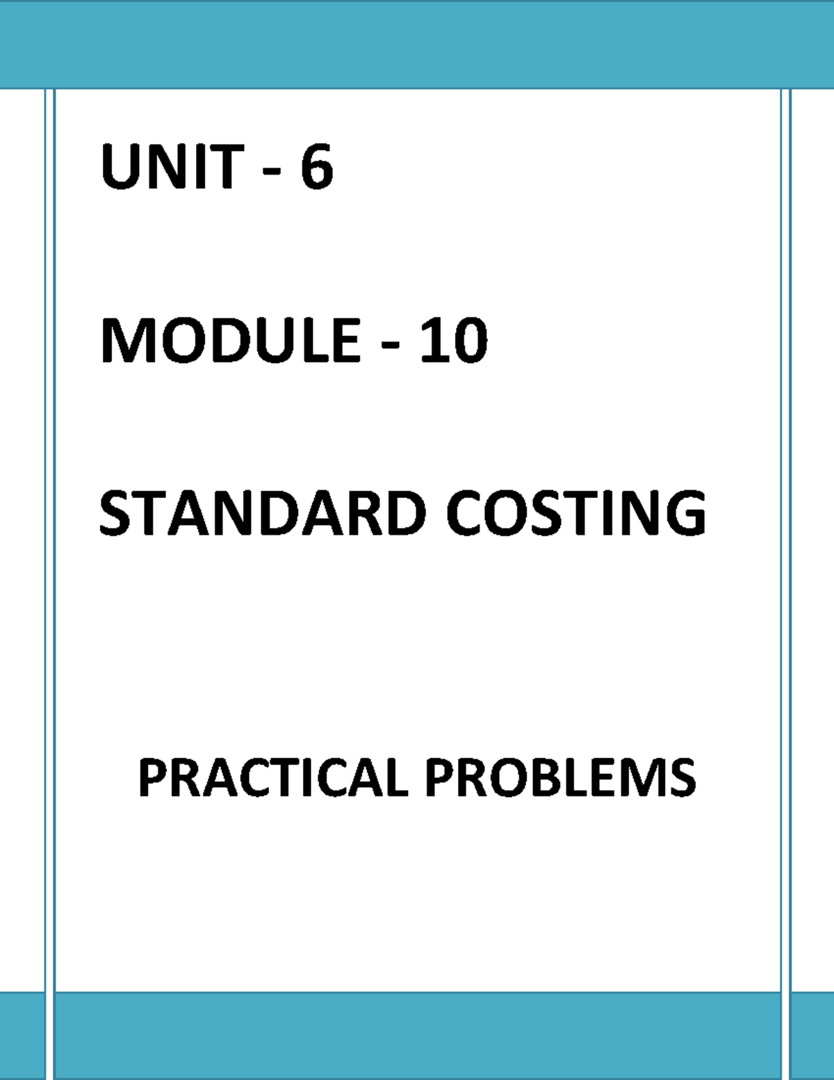 SCM answers costing analysis - UNIT ‐ 6 MODULE ‐ 10 STANDARD COSTING PRACTICAL PROBLEMS MATERIAL ...