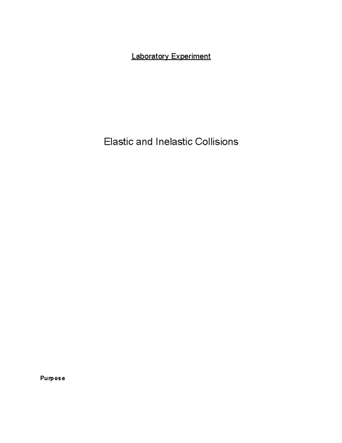 Collisions lab report - Laboratory Experiment Elastic and Inelastic Collisions Purpose The ...