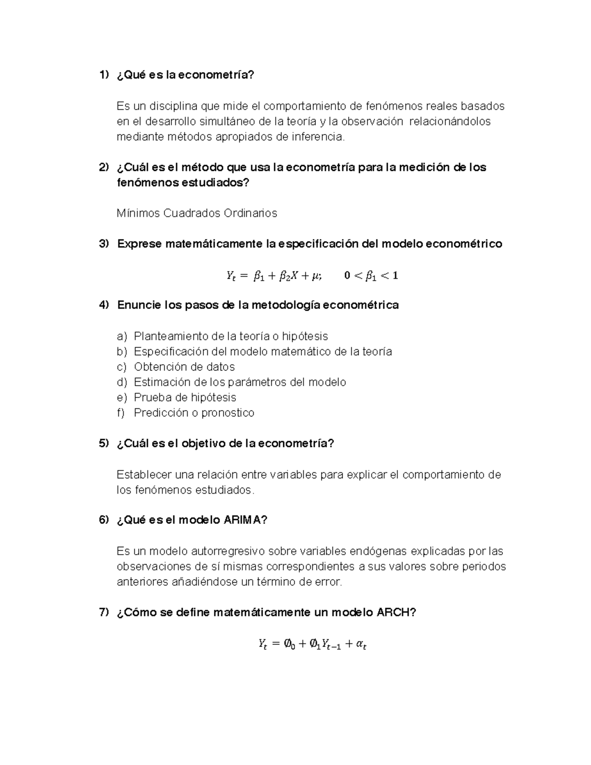 Examen Mayo 2017, preguntas y respuestas - ¿Qué es la econometría? Es un disciplina que mide el ...