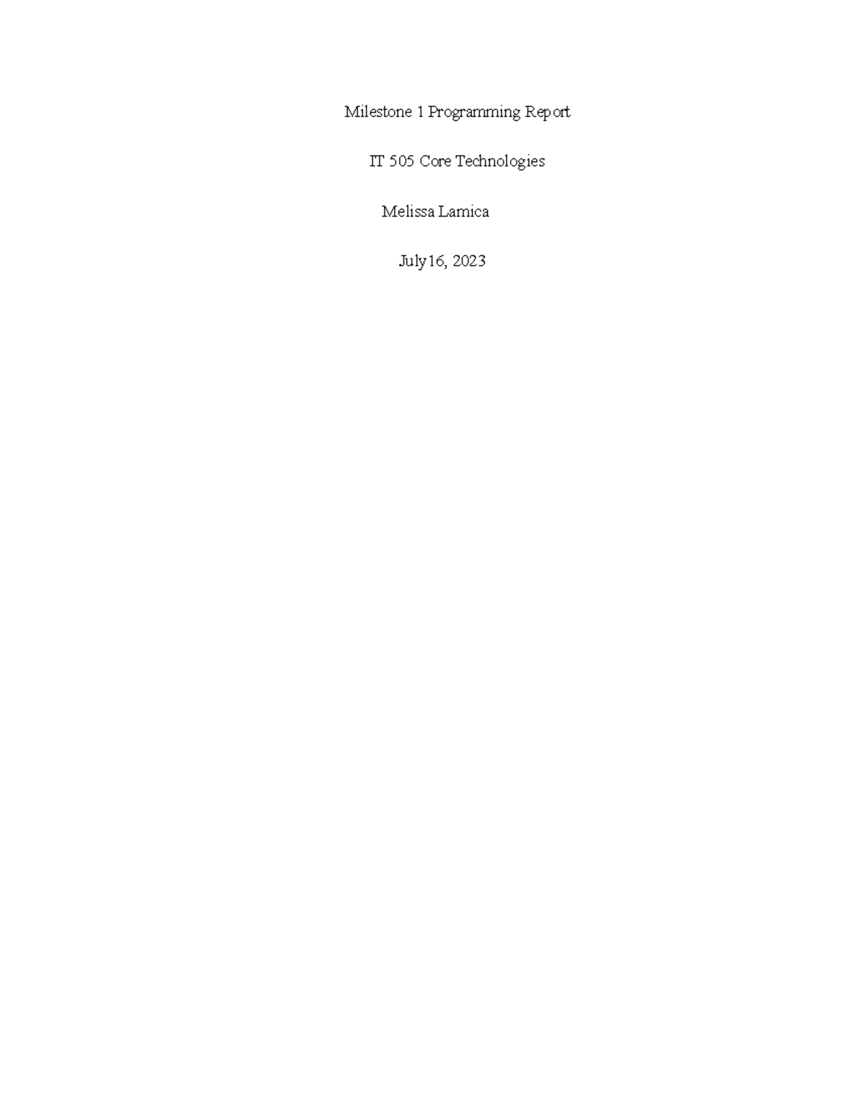 Milestone 1 Programming Report Milestone 1 Programming Report It 505 Core Technologies Melissa 